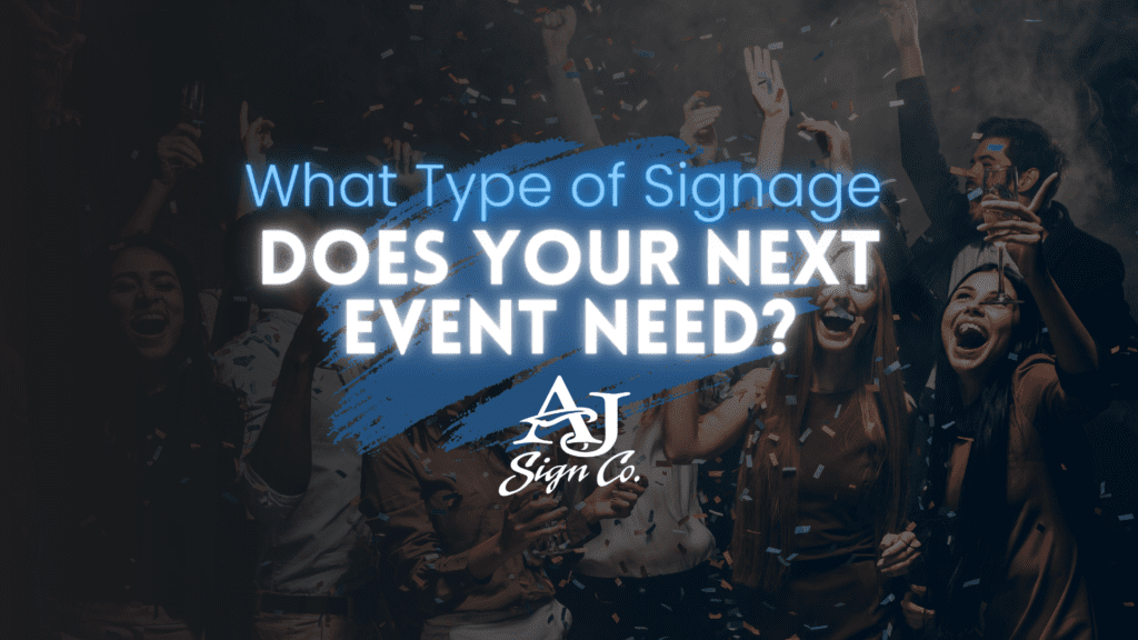 When Should You Upgrade Your Business's Signage? - AJ Signs